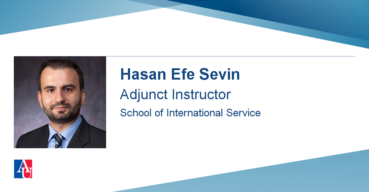 Faculty Profile: Hasan Efe Sevin | School of International Service ...