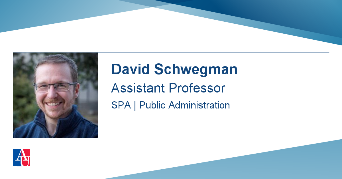 Profile David Schwegman | School of Public Affairs | American ...