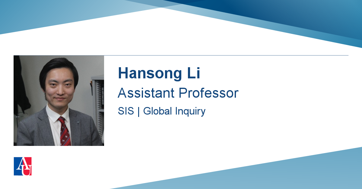 Profile Hansong Li | School of International Service | American ...