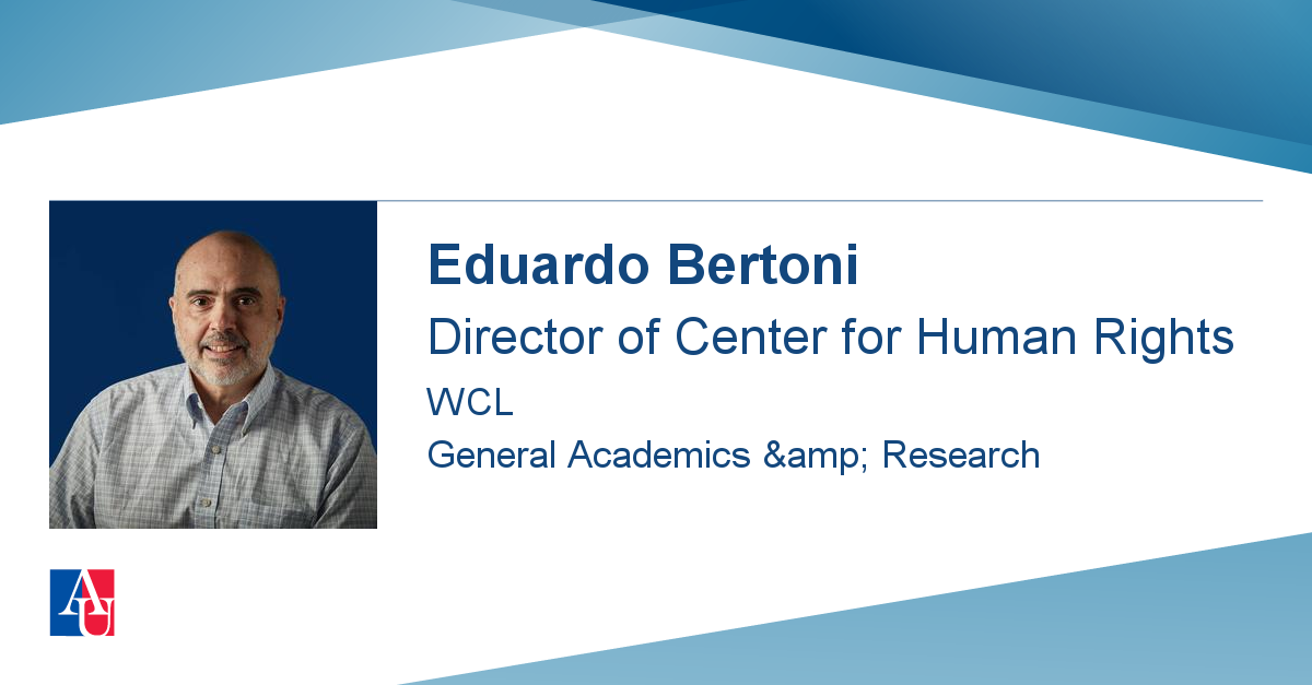 Profile Eduardo Bertoni | American University, Washington, DC