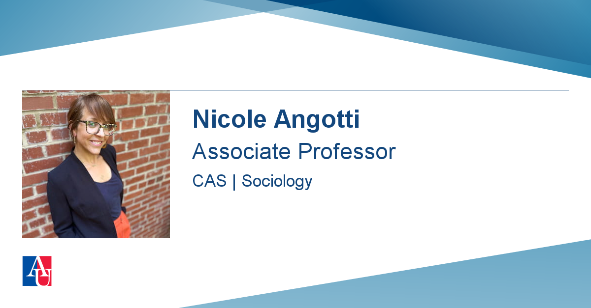 Faculty Profile: Nicole Angotti | American University, Washington, DC