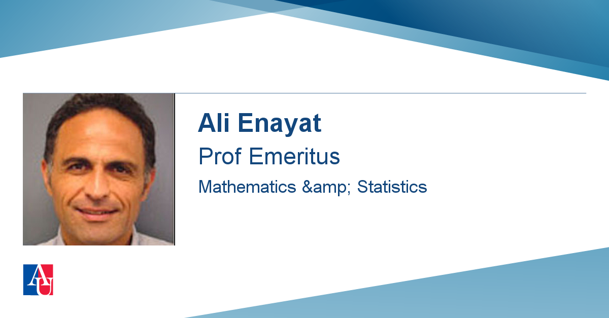 Faculty Profile: Ali Enayat | American University, Washington, DC