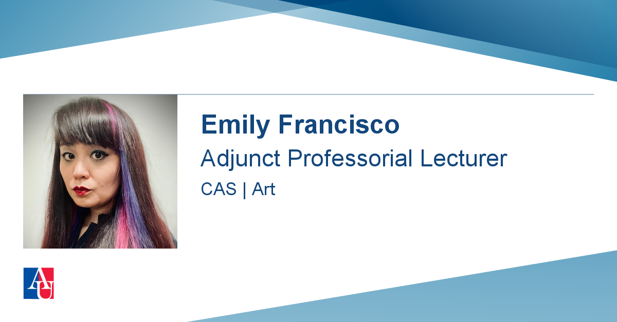 Profile Emily Francisco | American University, Washington, DC