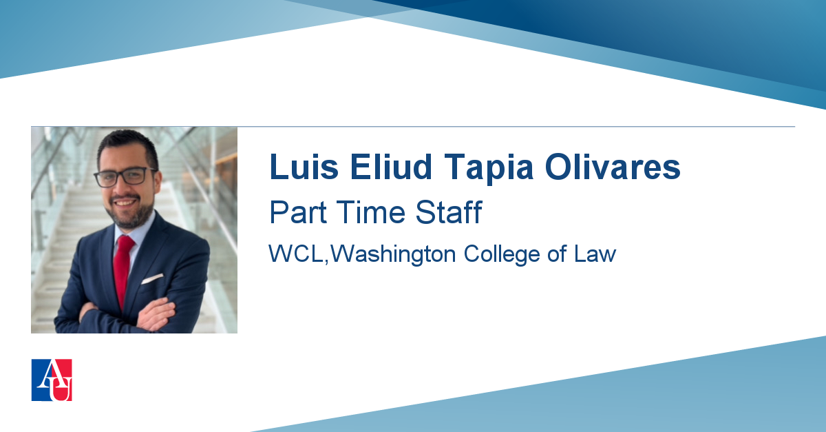 Profile Luis Eliud Tapia Olivares | American University, Washington, DC