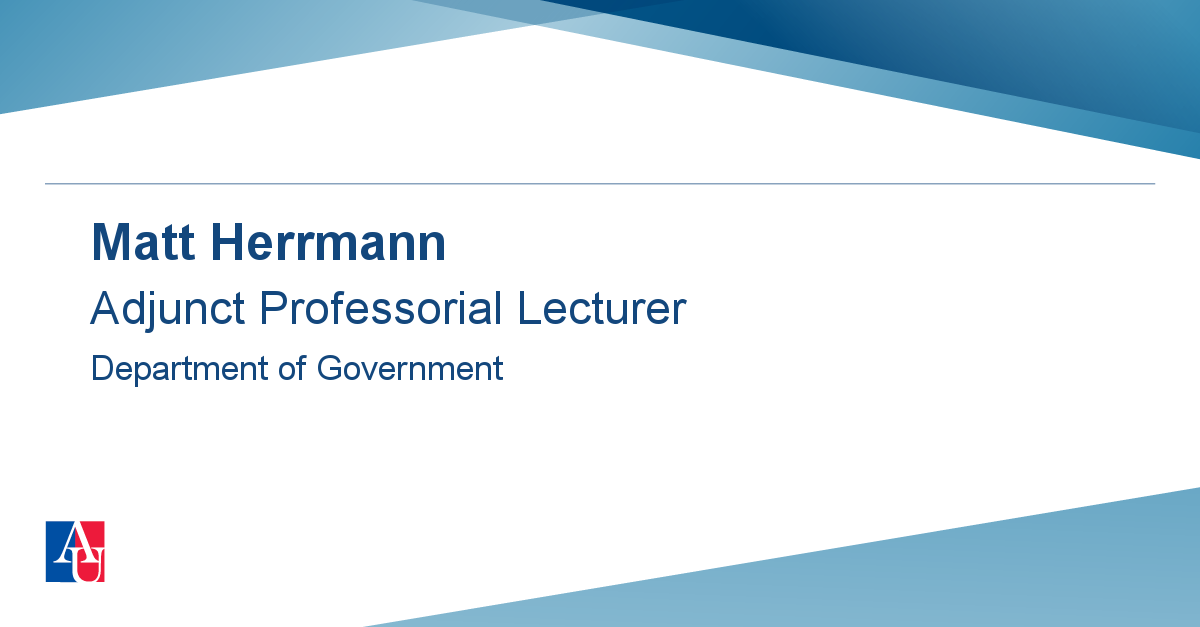 Faculty Profile: Matthew Herrmann | School of Public Affairs | American ...
