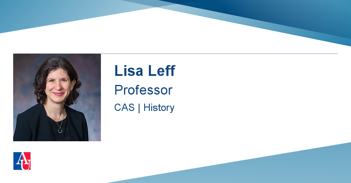 Faculty Profile: Lisa Leff | American University, Washington, DC