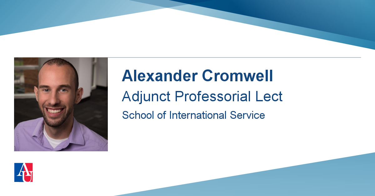 Faculty Profile: Alexander Cromwell | School of International Service ...