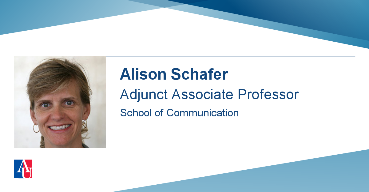 Faculty Profile: Alison Schafer | School of Communication | American ...