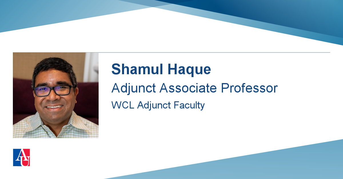 Profile Shamul Haque | American University, Washington, DC