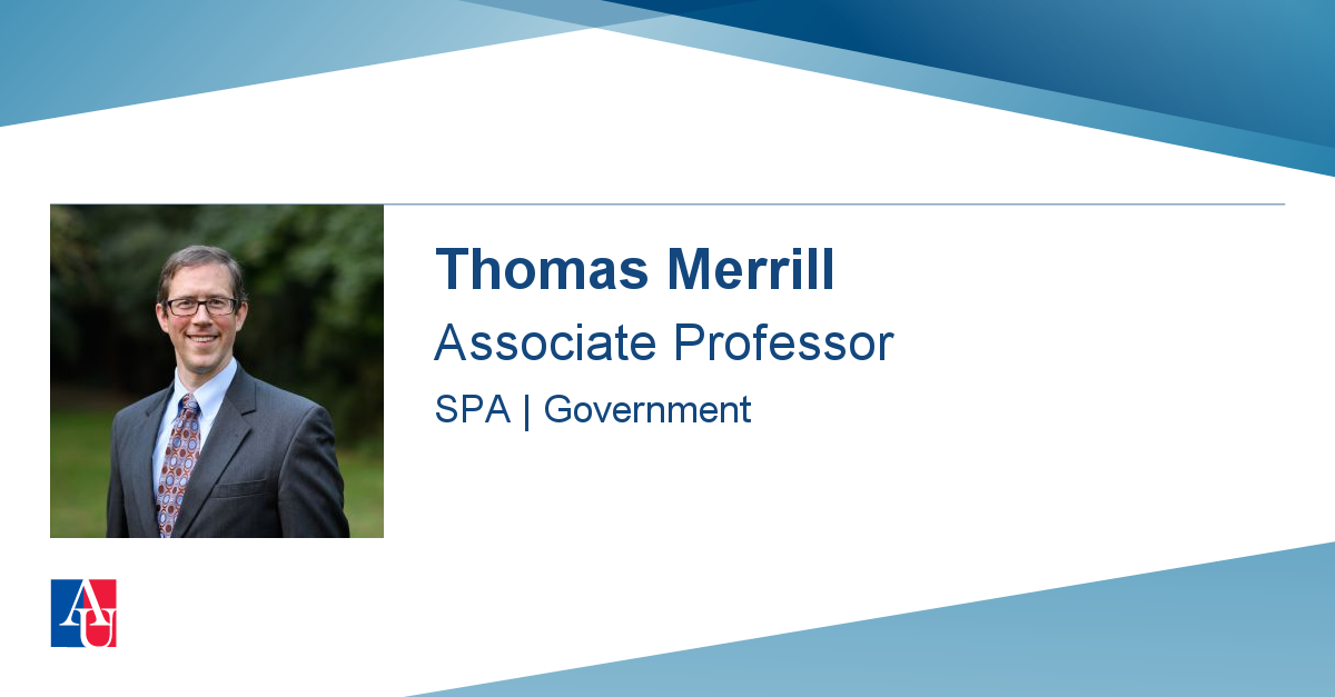 Faculty Profile: Thomas Merrill | School of Public Affairs | American ...