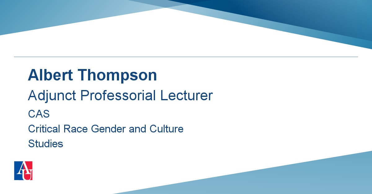 Faculty Profile: Albert Thompson | American University, Washington, DC