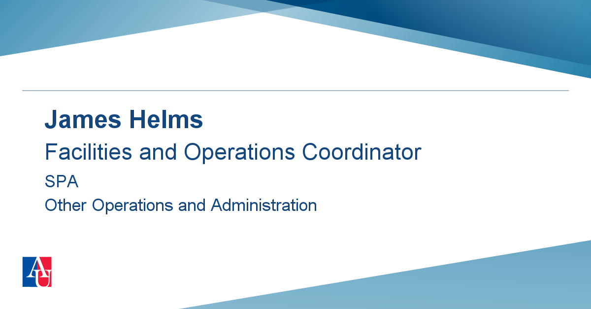 Staff Profile: James Helms | American University, Washington, DC