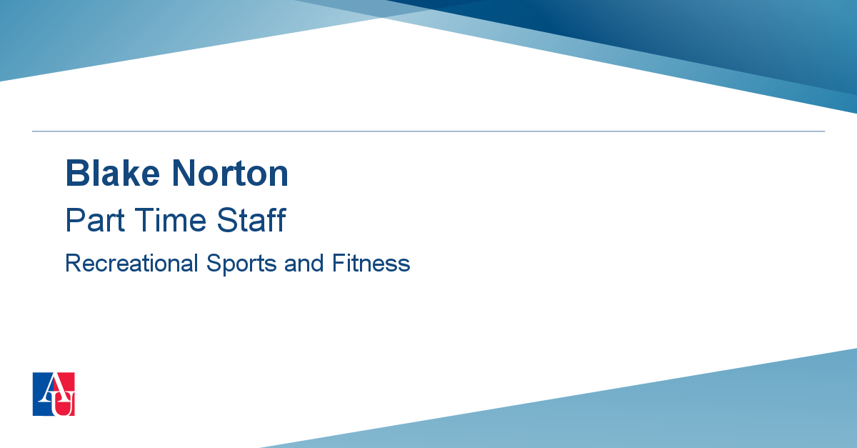 Staff Profile: Blake Norton | American University, Washington, DC