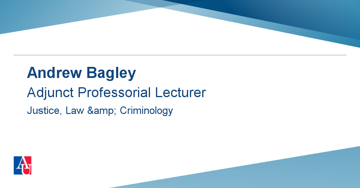 Profile Andrew Bagley | School of Public Affairs | American University
