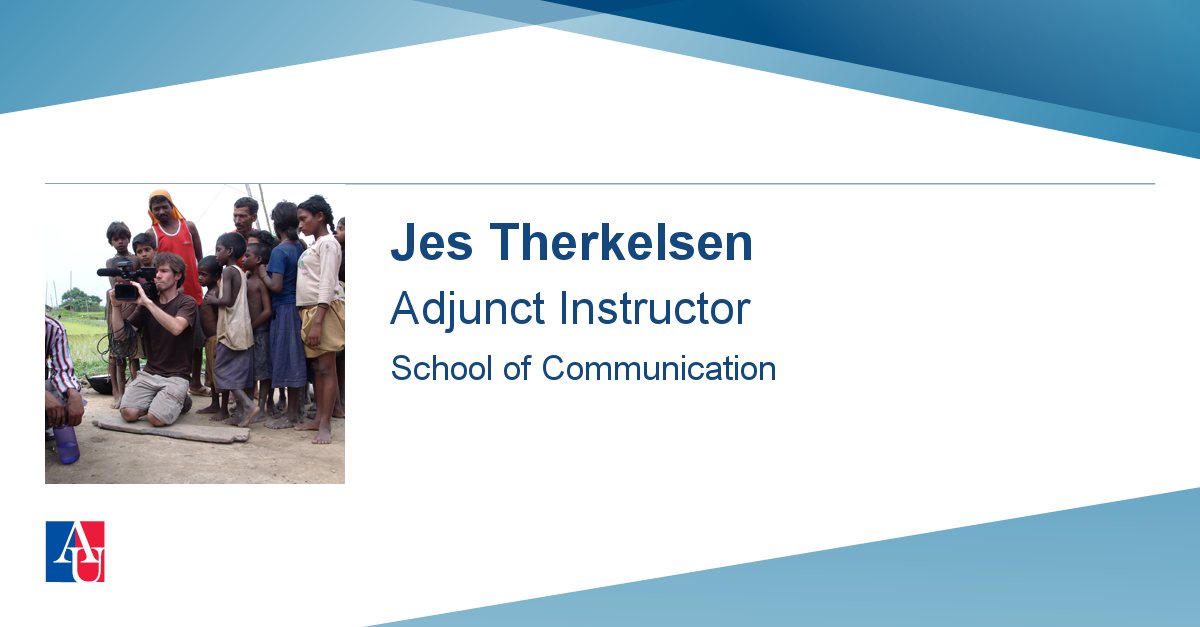 Faculty Profile: Jes Therkelsen | School of Communication | American ...