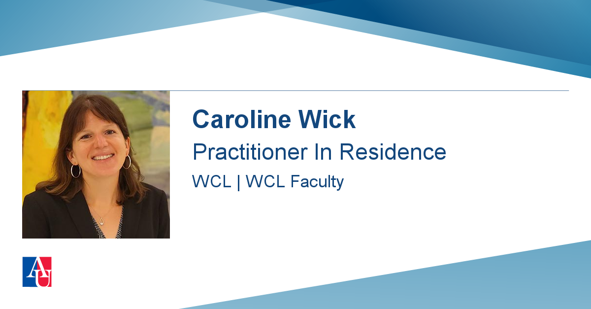 Profile Caroline Wick | American University, Washington, DC