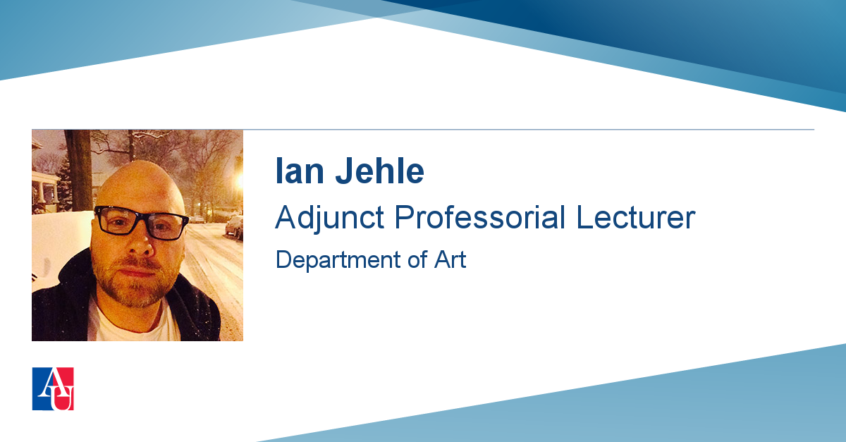 Faculty Profile: Ian Jehle | American University, Washington, DC