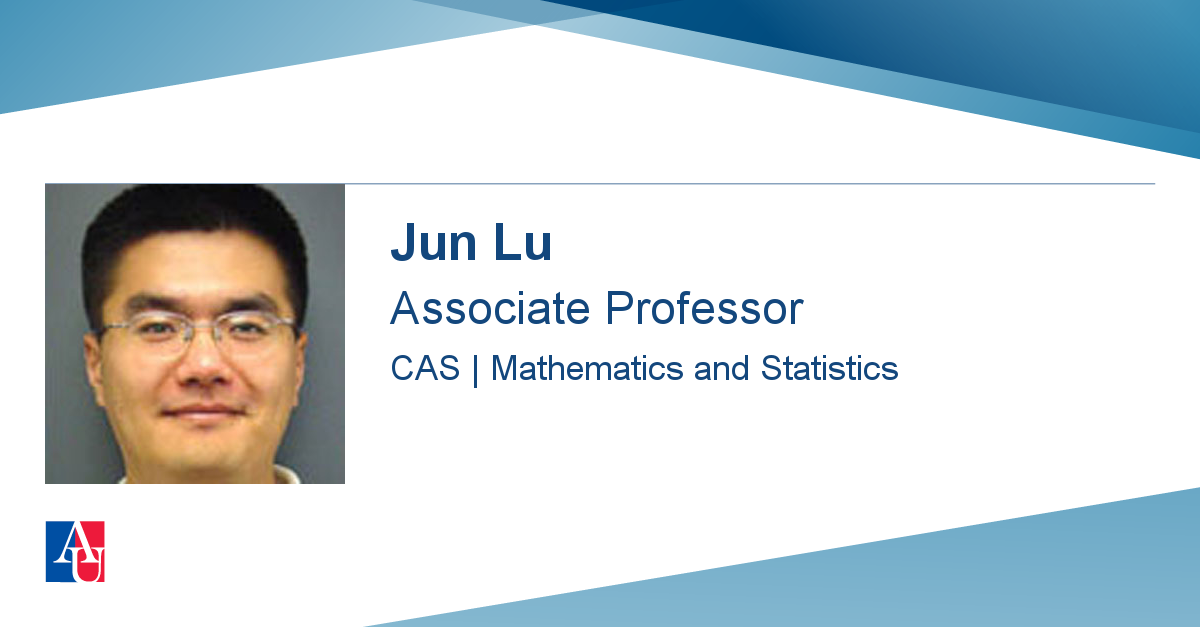 Faculty Profile: Jun Lu | American University, Washington, DC