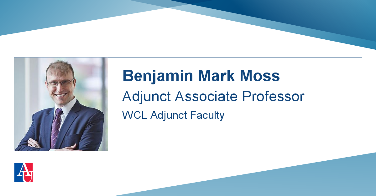 Profile Benjamin Mark Moss | American University, Washington, DC