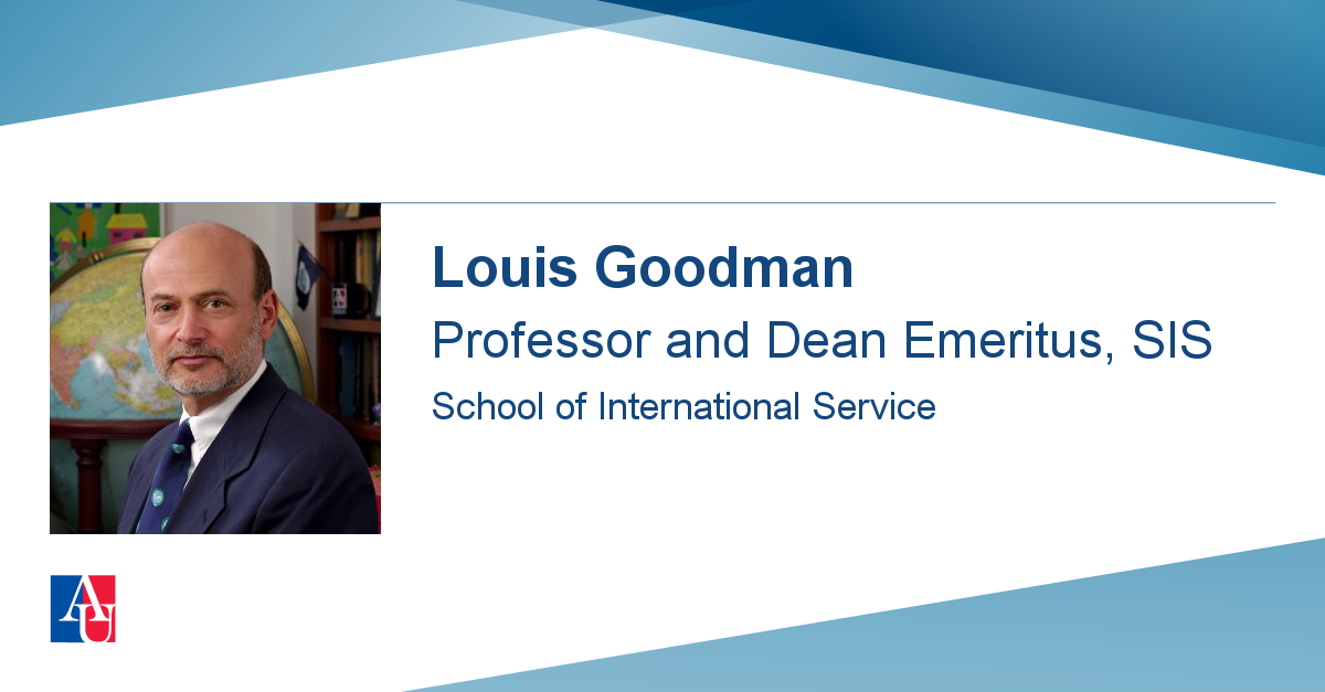 Faculty Profile: Louis Goodman | School of International Service ...